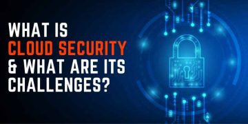 What is Cloud Security & What are Its Challenges?